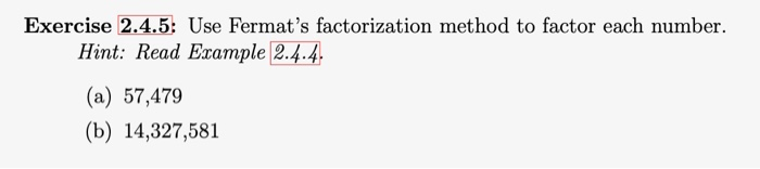 Solved Exercise 2.4.5: Use Fermat's factorization method to | Chegg.com