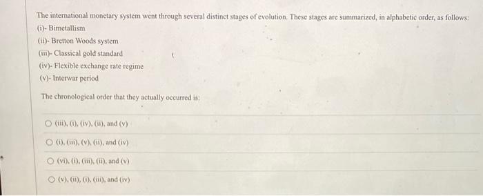 Solved The international monetary system went through | Chegg.com