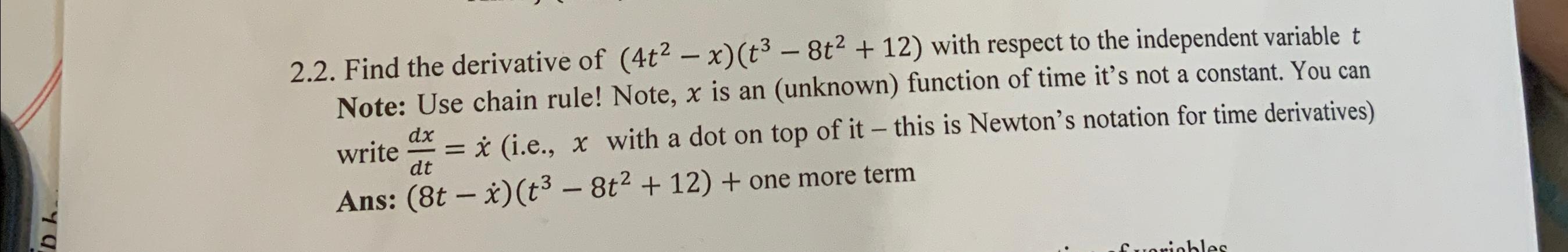 Solved 2.2. ﻿Find the derivative of (4t2-x)(t3-8t2+12) ﻿with | Chegg.com