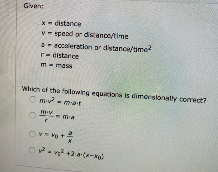 Solved Given: X = distance v = speed or distance/time a = | Chegg.com