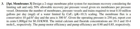 3. 5pt. Membranes 3] Design a 2-stage membrane pilot | Chegg.com