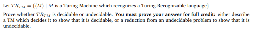 Solved Let TR_TM = {{M }| ﻿M is a Turing Machine which | Chegg.com