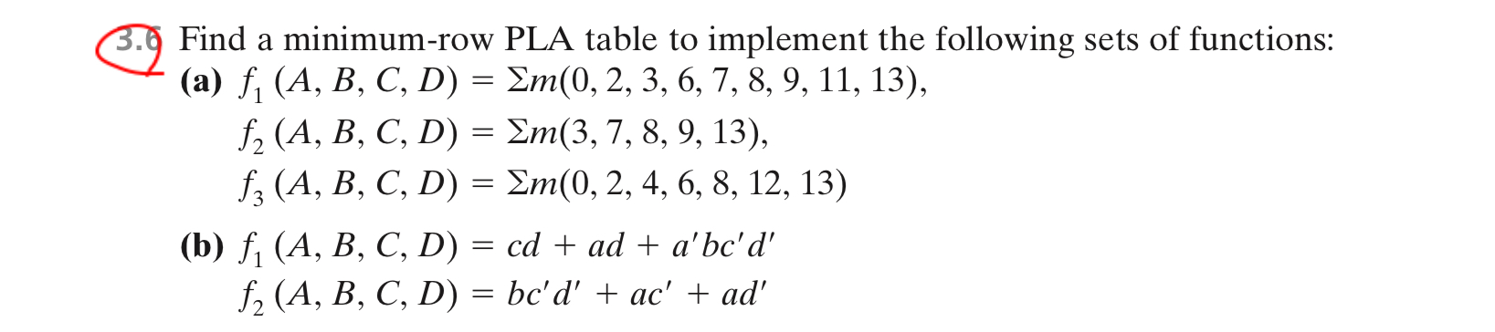 Solved 3.0. ﻿Find a minimum-row PLA table to implement the | Chegg.com