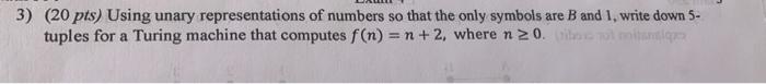 Solved 3) (20 pts) Using unary representations of numbers so | Chegg.com