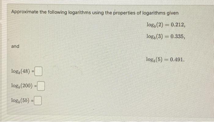Solved Approximate the following logarithms using the | Chegg.com