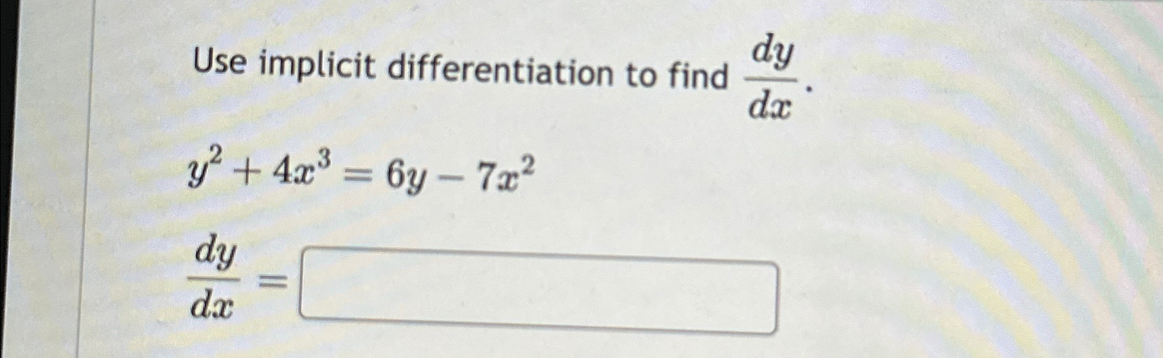 Solved Use implicit differentiation to find | Chegg.com