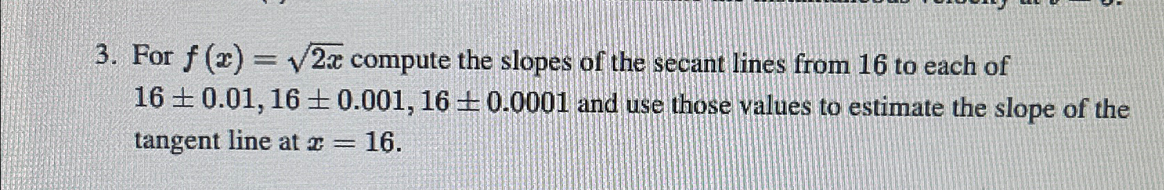 Solved For f(x)=2x2 ﻿compute the slopes of the secant lines | Chegg.com