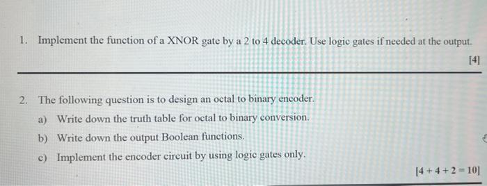Solved 1. Implement the function of a XNOR gate by a 2 to 4 | Chegg.com