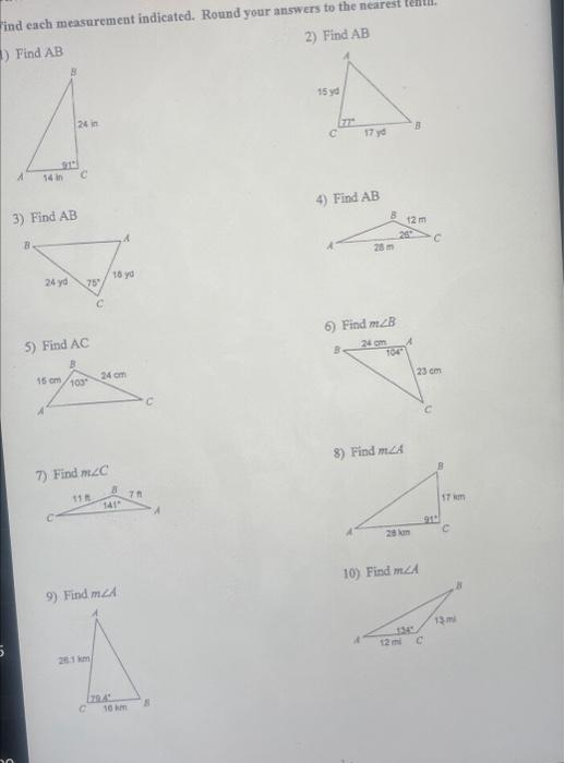 Solved Find each measurement indicated. Round your answers | Chegg.com