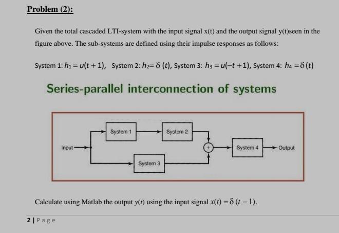Solved Given the total cascaded LTI-system with the input | Chegg.com