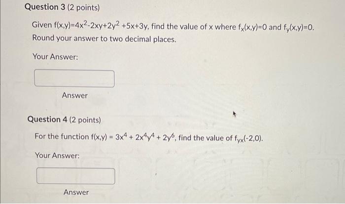 Solved Given f(x,y)=4x2−2xy+2y2+5x+3y, find the value of x | Chegg.com