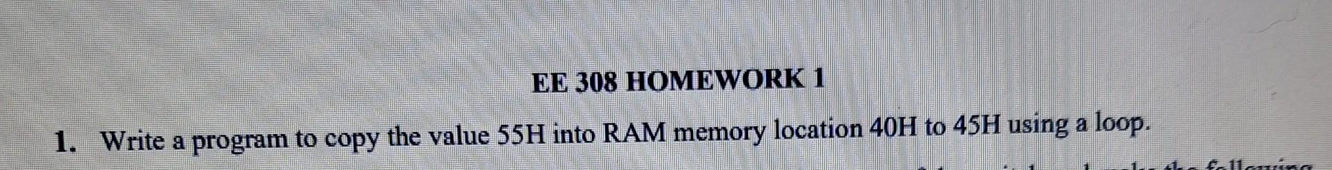 Solved 1. Write a program to copy the value 55H into RAM | Chegg.com