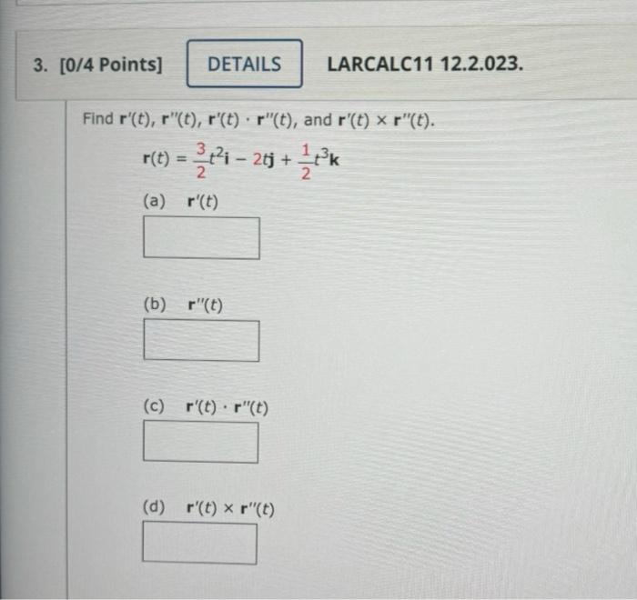 Solved Find r′(t),r′′(t),r′(t)⋅r′′(t), and r′(t)×r′′(t). | Chegg.com