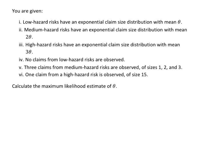 Solved You are given: i. Low-hazard risks have an | Chegg.com