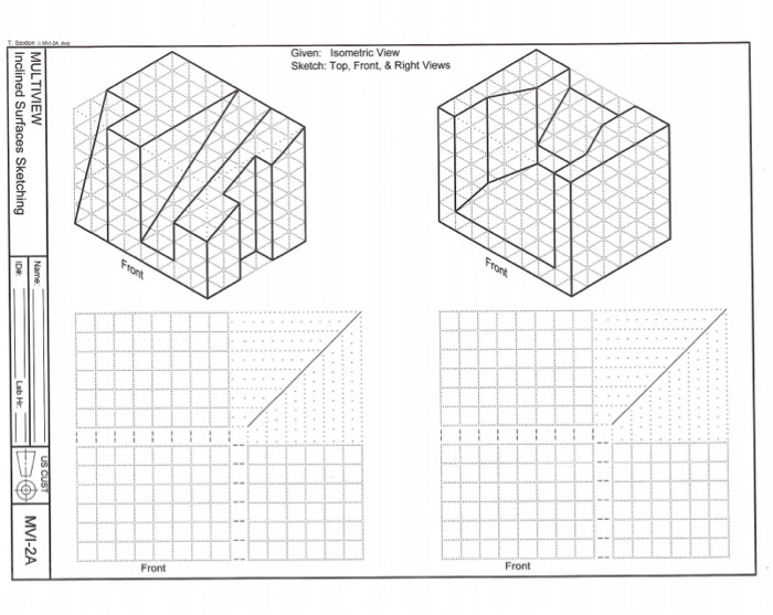 Solved Front Given: Isometric View Sketch: Top, Front & | Chegg.com