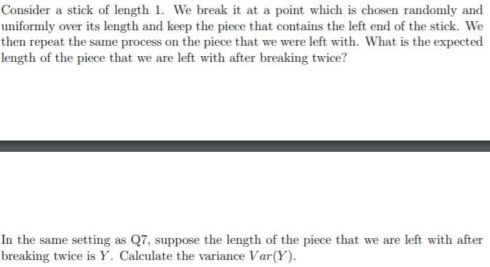 Solved Consider a stick of length 1. We break it at a point | Chegg.com