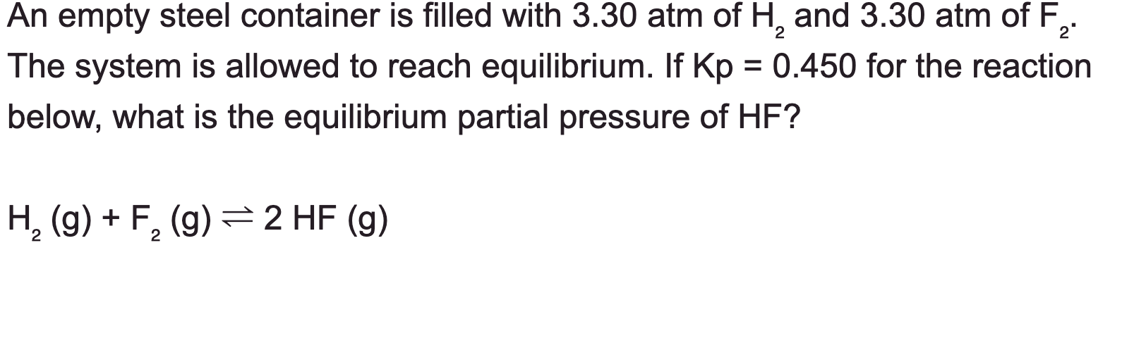 Solved An empty steel container is filled with 3.30atm of H2 | Chegg.com