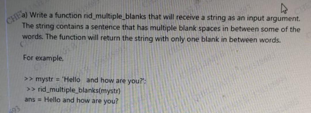 Solved a) Write a function rid_multiple_blanks that will | Chegg.com