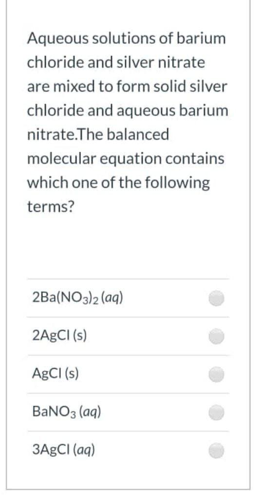 Solved Aqueous solutions of barium chloride and silver | Chegg.com