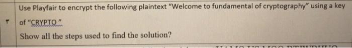 Solved Use Playfair to encrypt the following plaintext | Chegg.com