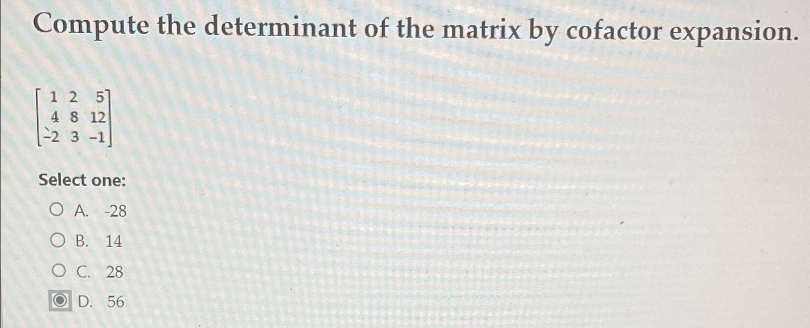 Solved Compute the determinant of the matrix by cofactor | Chegg.com