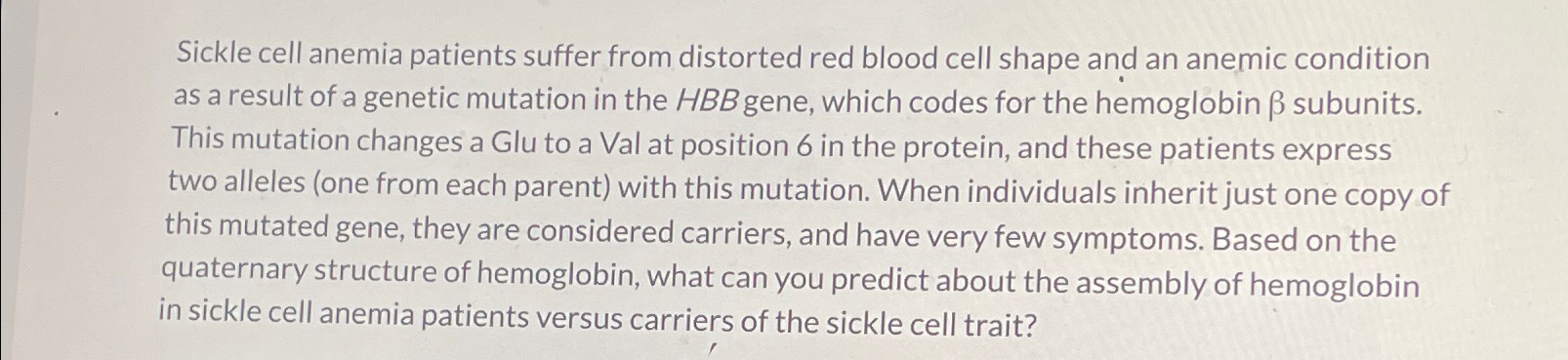 Solved Sickle cell anemia patients suffer from distorted red | Chegg.com