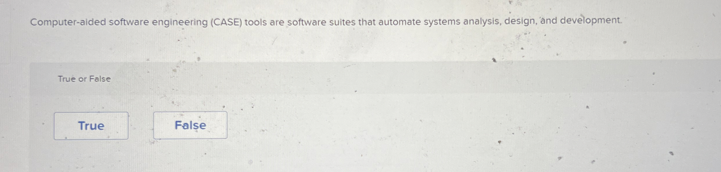 Solved Computer-aided software engineering (CASE) ﻿tools are | Chegg.com