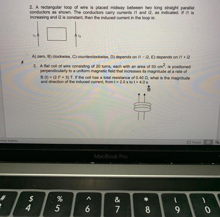 Solved 2. A rectangular loop of wire is placed midway | Chegg.com