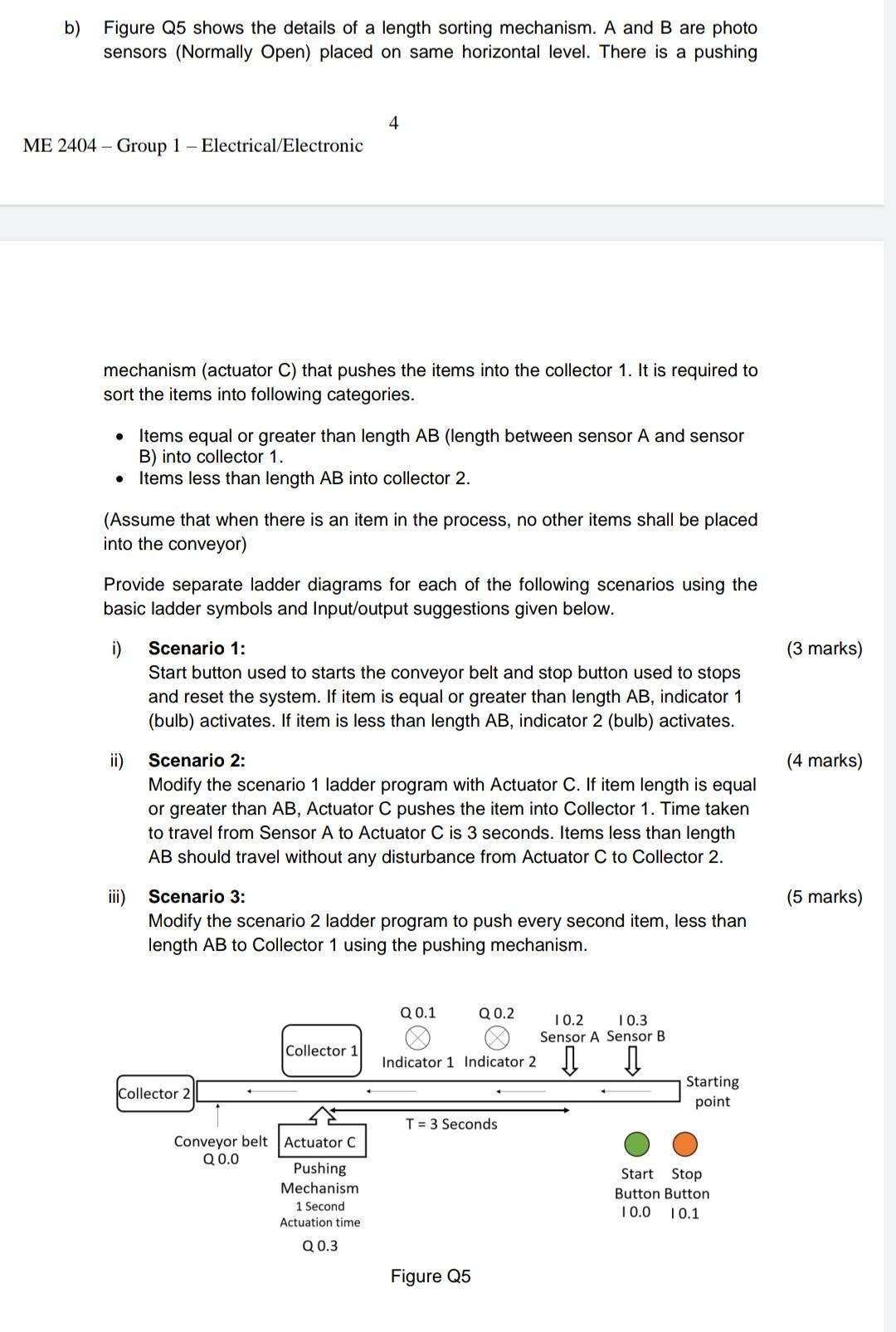 b) Figure Q5 shows the details of a length sorting | Chegg.com