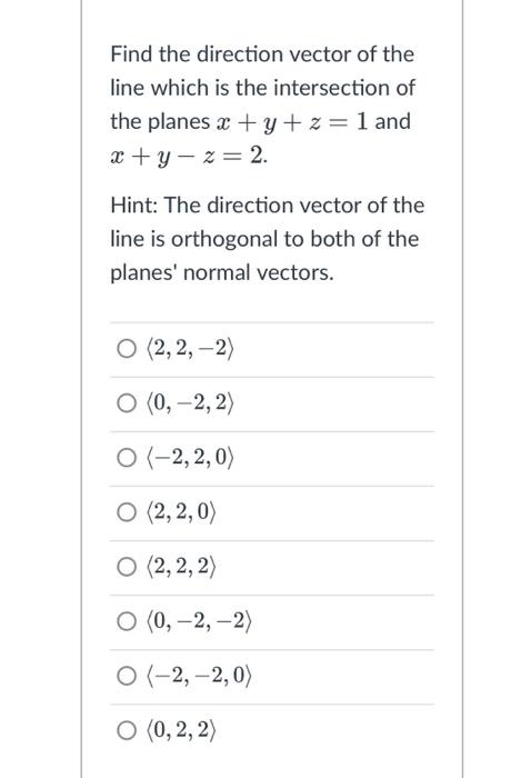 Solved Find the direction vector of the line which is the | Chegg.com