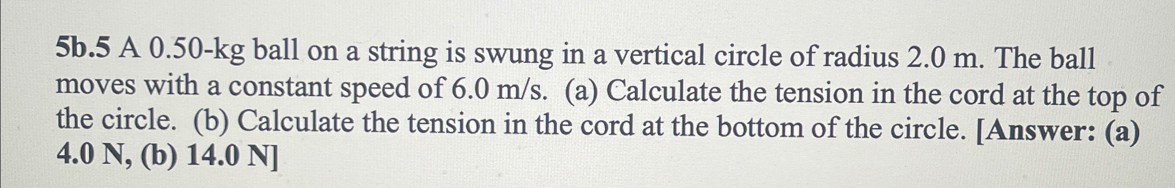 Solved 5b. 5 ﻿A 0.50-kg ﻿ball on a string is swung in a | Chegg.com