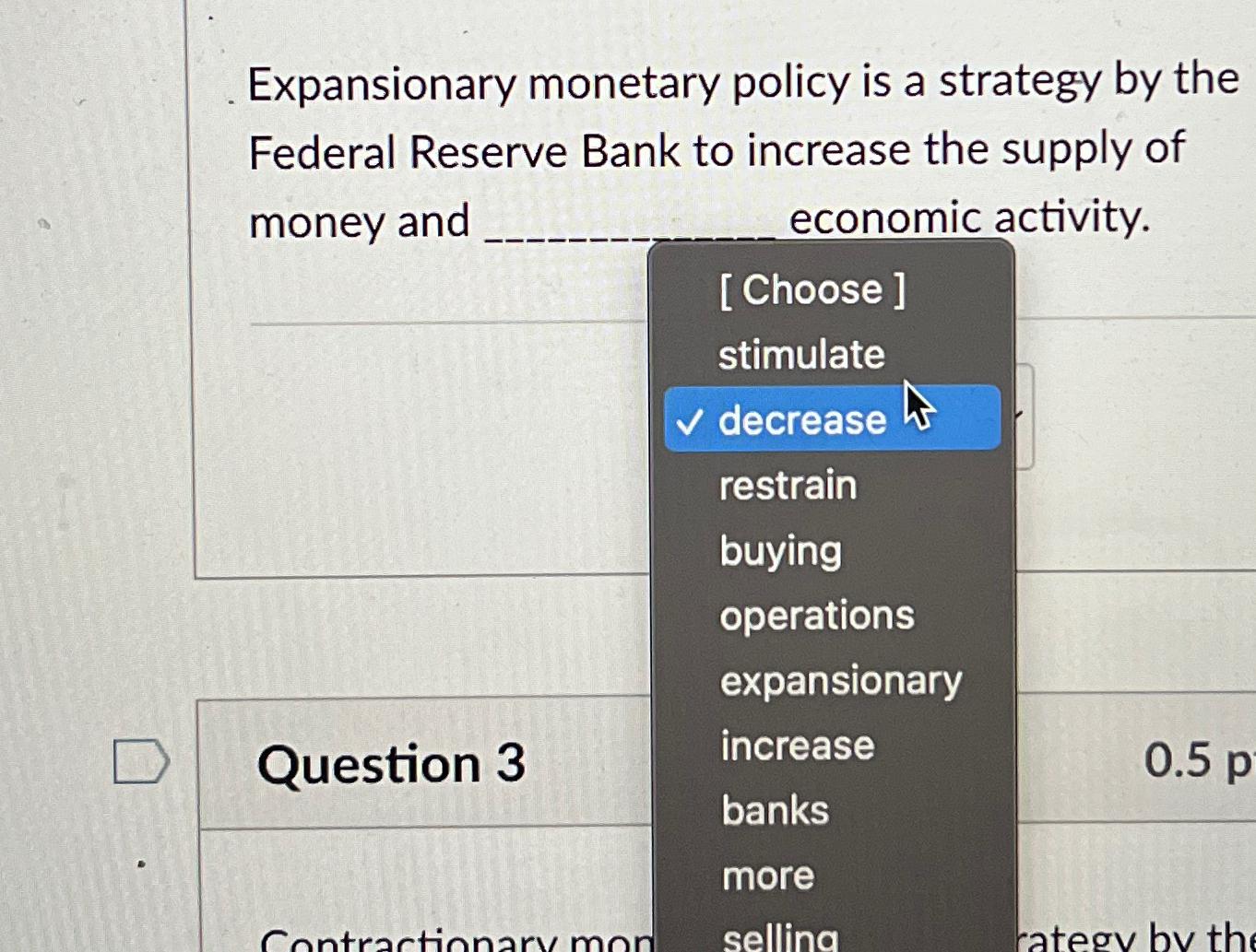 Solved Expansionary monetary policy is a strategy by the | Chegg.com
