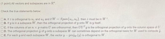 Solved (1 point) All vectors and subspaces are in R" Check | Chegg.com