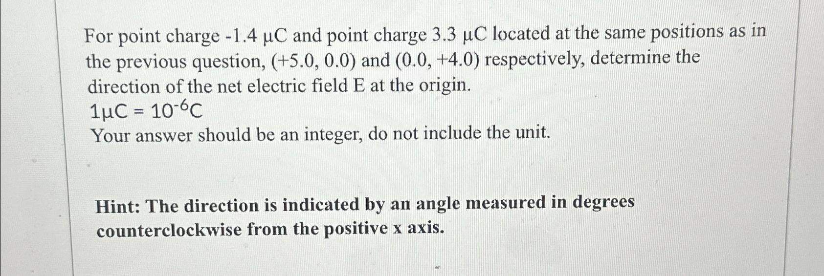 Solved For point charge -1.4μC ﻿and point charge 3.3μC | Chegg.com