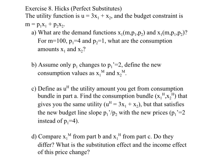 Solved Exercise 8. Hicks (Perfect Substitutes) The utility | Chegg.com