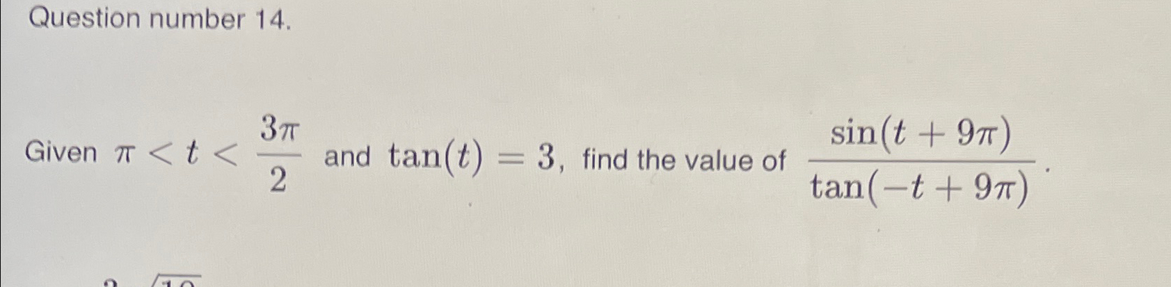 Solved Question number 14.Given tan(t)=3sin(t+9π)tan(-t+9π)π | Chegg.com