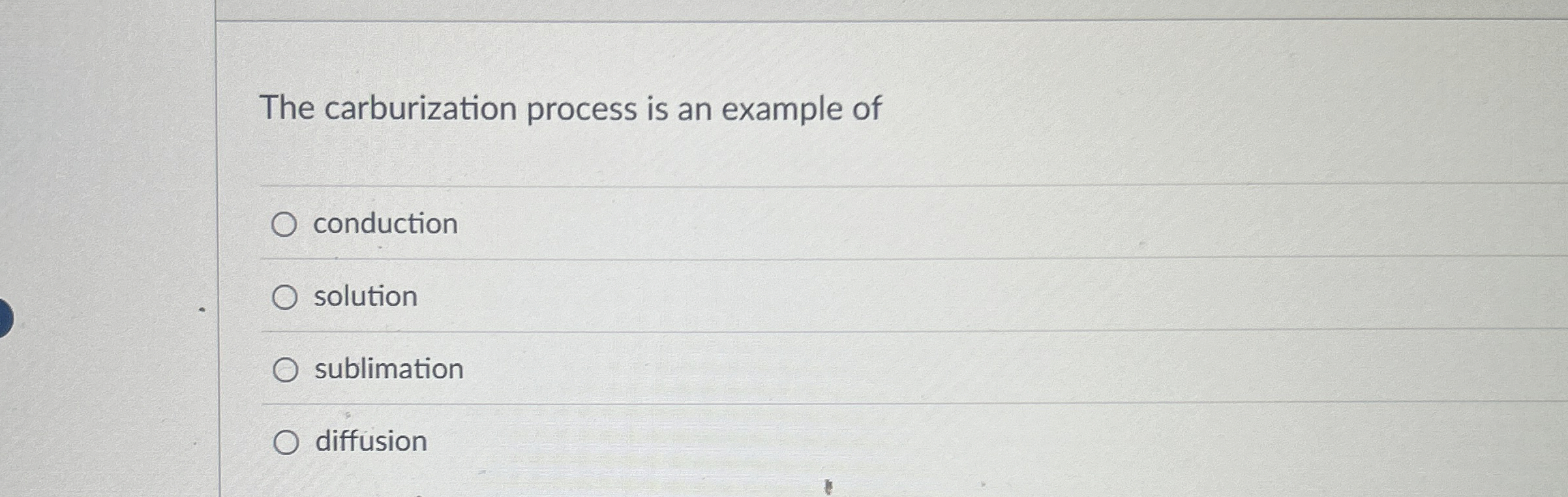 Solved The carburization process is an example | Chegg.com