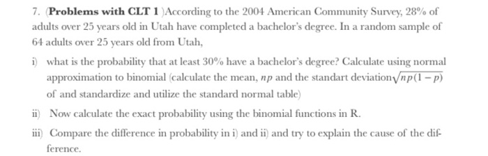 Solved 7. Problems with CLT 1 According to the 2004 American | Chegg.com