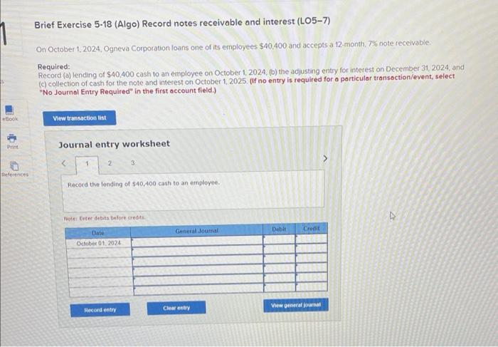 Solved Brief Exercise 5-18 (Algo) Record notes receivable | Chegg.com Solved Brief Exercise 5-18 (Algo) Record notes receivable | Chegg.com