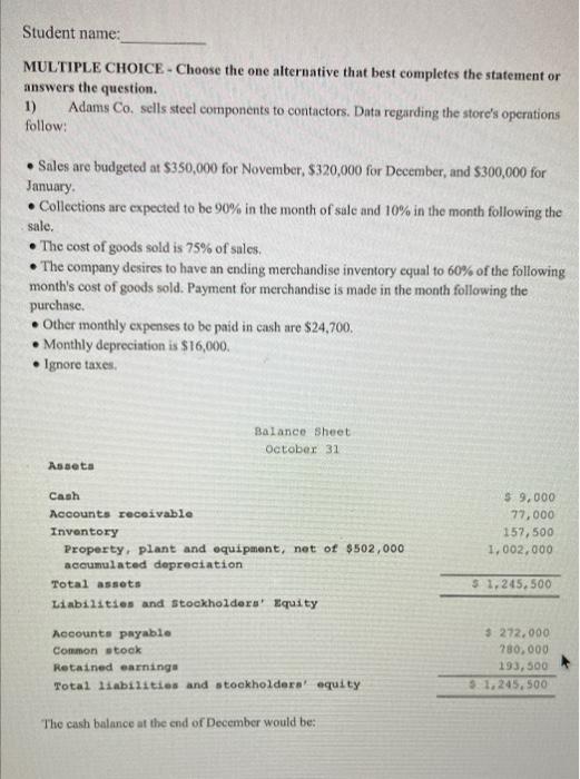 Solved Student name: MULTIPLE CHOICE - Choose the one | Chegg.com