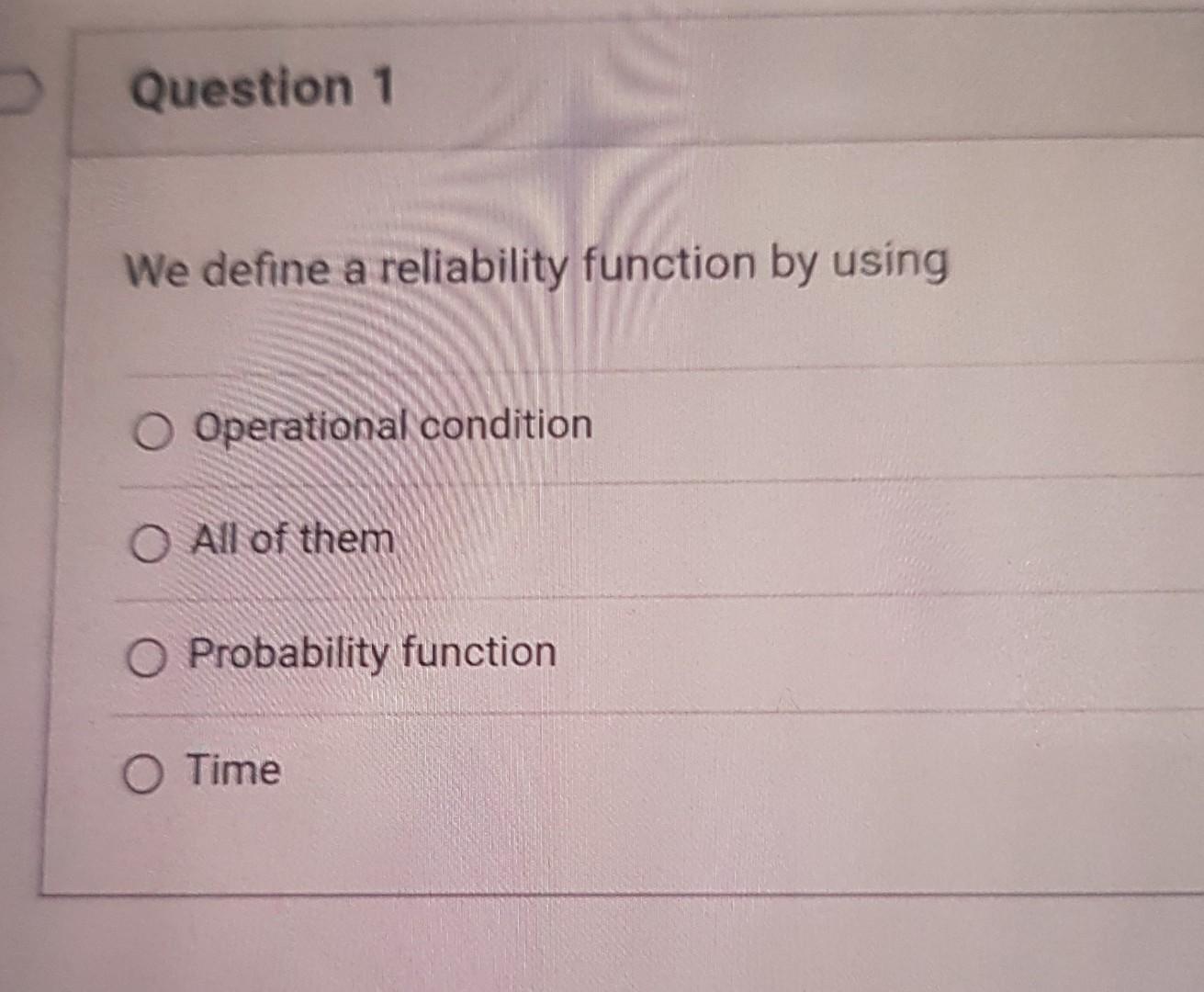 Solved We define a reliability function by using Operational | Chegg.com
