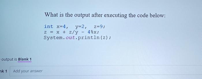 Solved What is the output after executing the code below: | Chegg.com