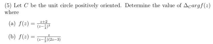 Solved (5) ﻿Let C be the unit circle positively oriented. | Chegg.com