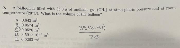Solved 9. A balloon is filled with 35.0 g of methane gas | Chegg.com