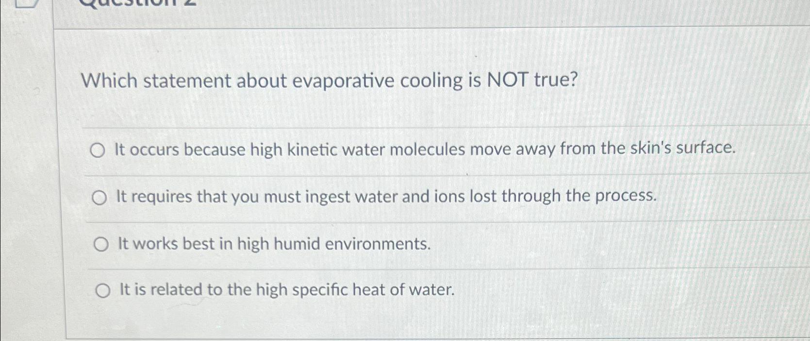 Solved Which statement about evaporative cooling is NOT | Chegg.com