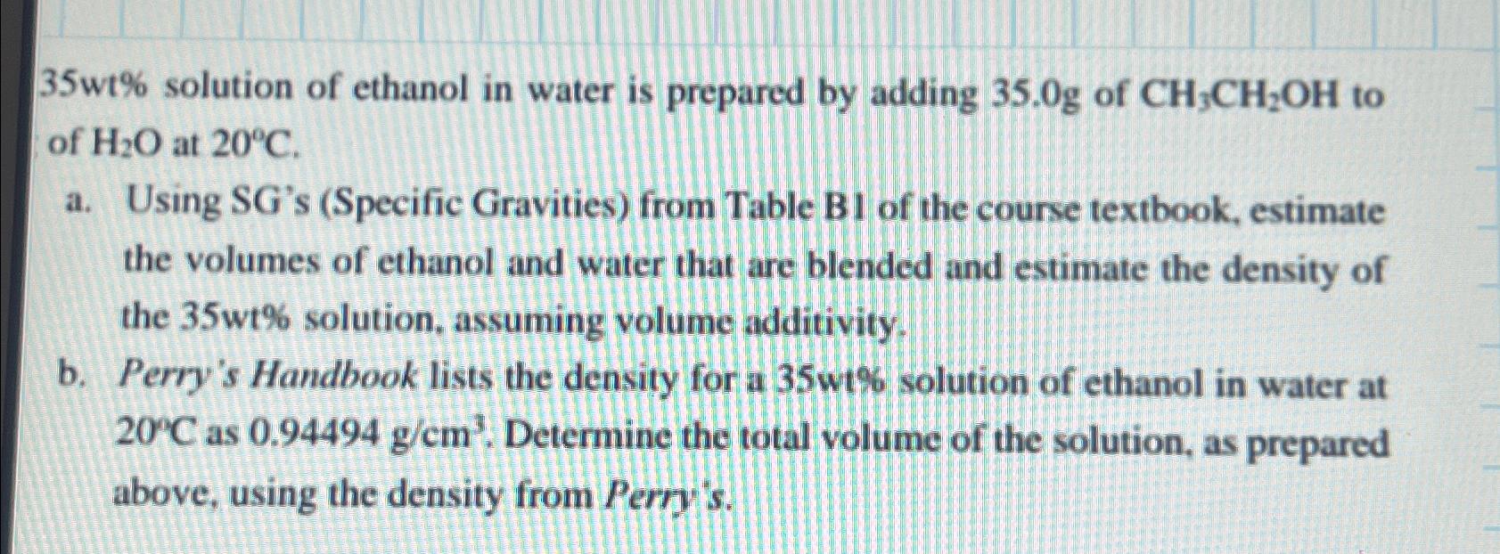 Solved 35wt% ﻿solution of ethanol in water is prepared by | Chegg.com