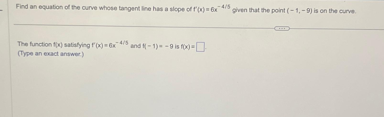 Solved Find an equation of the curve whose tangent line has | Chegg.com