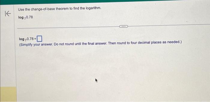 Solved Use the change-of-base theorem to find the logarithm. | Chegg.com