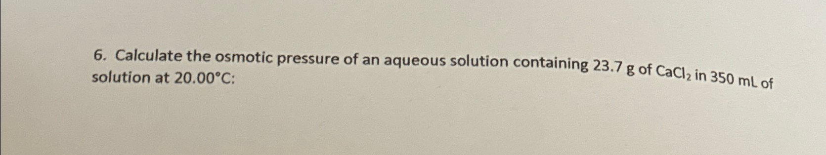 Solved Calculate the osmotic pressure of an aqueous solution | Chegg.com