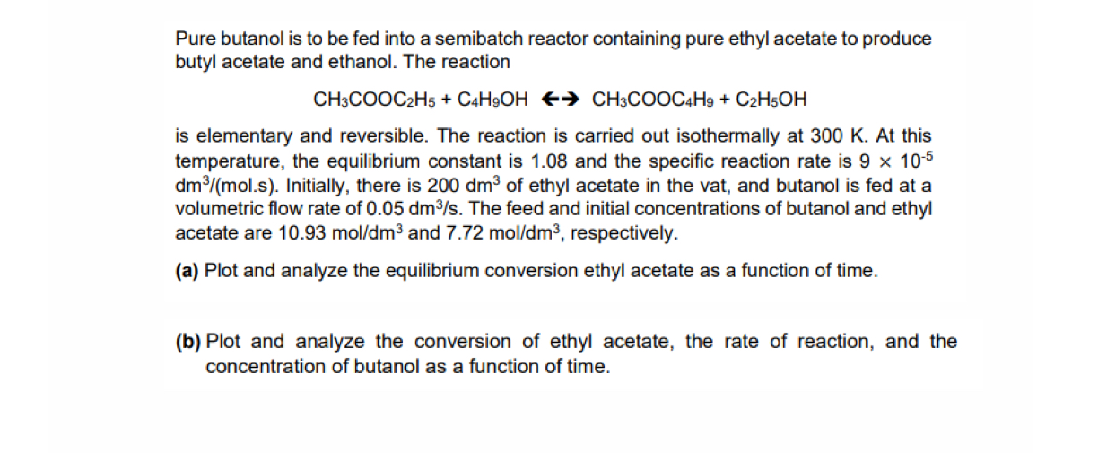 Pure butanol is to be fed into a semibatch reactor | Chegg.com